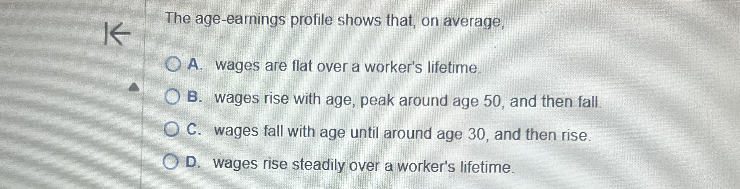 Solved The age-earnings profile shows that, on average,A. | Chegg.com