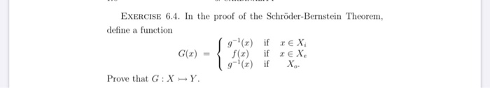 Solved EXERCISE 6.4. In the proof of the Schröder-Bernstein | Chegg.com