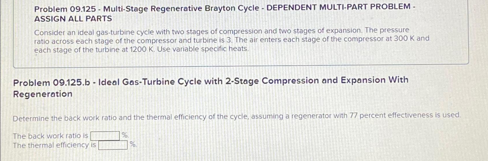 Problem 09.125 - ﻿Multi-Stage Regenerative Brayton | Chegg.com