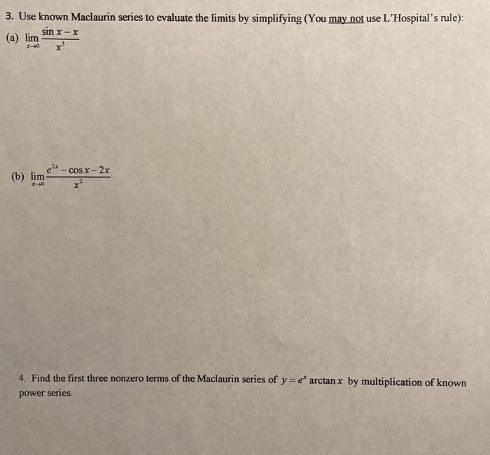 Solved 3. Use known Maclaurin series to evaluate the limits | Chegg.com