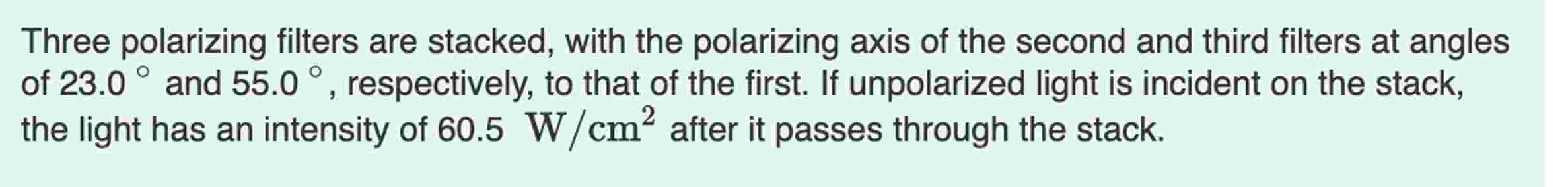 High Quality SOLUTION Three polarizing filters are stacked, with the | Chegg.com