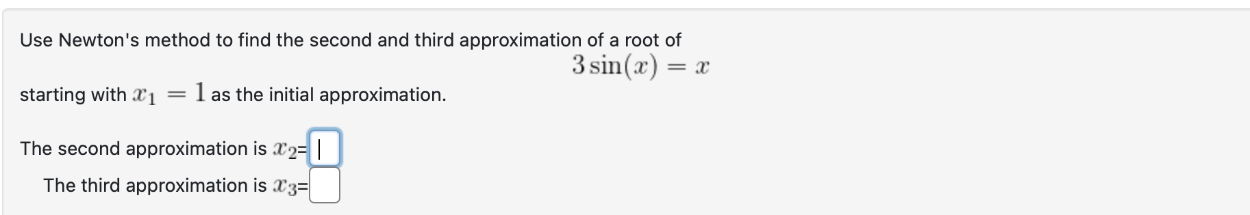 Solved Use Newton's method to find the second and third | Chegg.com