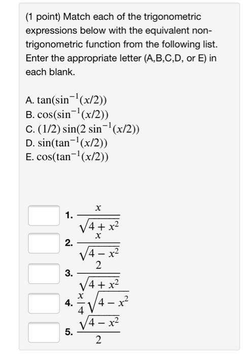 Solved (1 point) Match each of the trigonometric expressions | Chegg.com