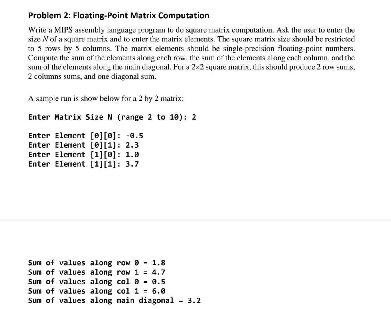 Solved Problem 2: Floating-Point Matrix Computation Write a | Chegg.com Solved Problem 2: Floating-Point Matrix Computation Write a | Chegg.com