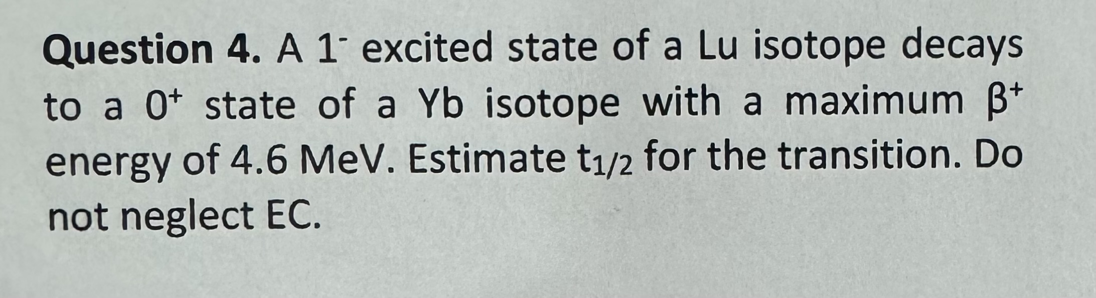 Solved Question 4. ﻿A 1-excited state of a Lu isotope | Chegg.com
