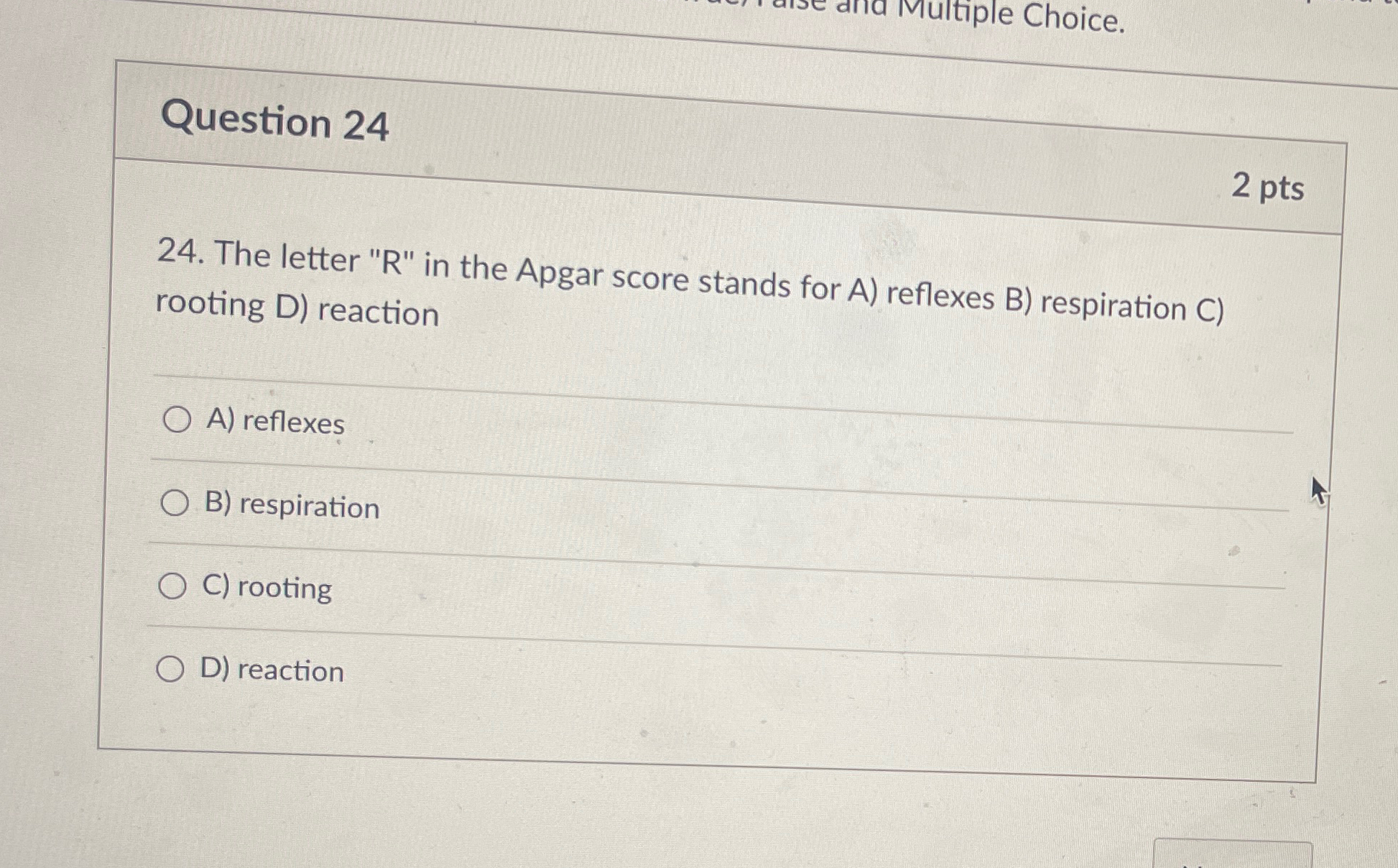 Solved Question 242 ﻿pts24. ﻿The letter "R" ﻿in the Apgar | Chegg.com