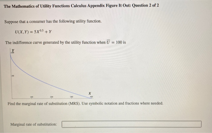 Solved The Mathematics of Utility Functions Calculus | Chegg.com