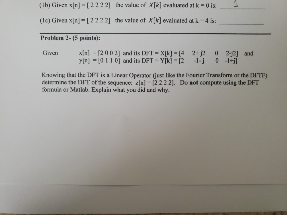 Solved (1b) Given x[n] = [ 2 2 2 2] the value of X[k] | Chegg.com