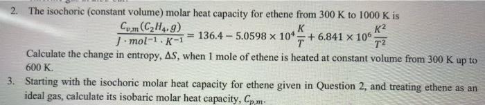 Solved 2. The isochoric (constant volume) molar heat | Chegg.com