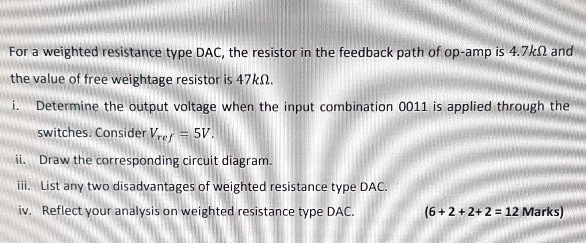 Solved For a weighted resistance type DAC, the resistor in | Chegg.com