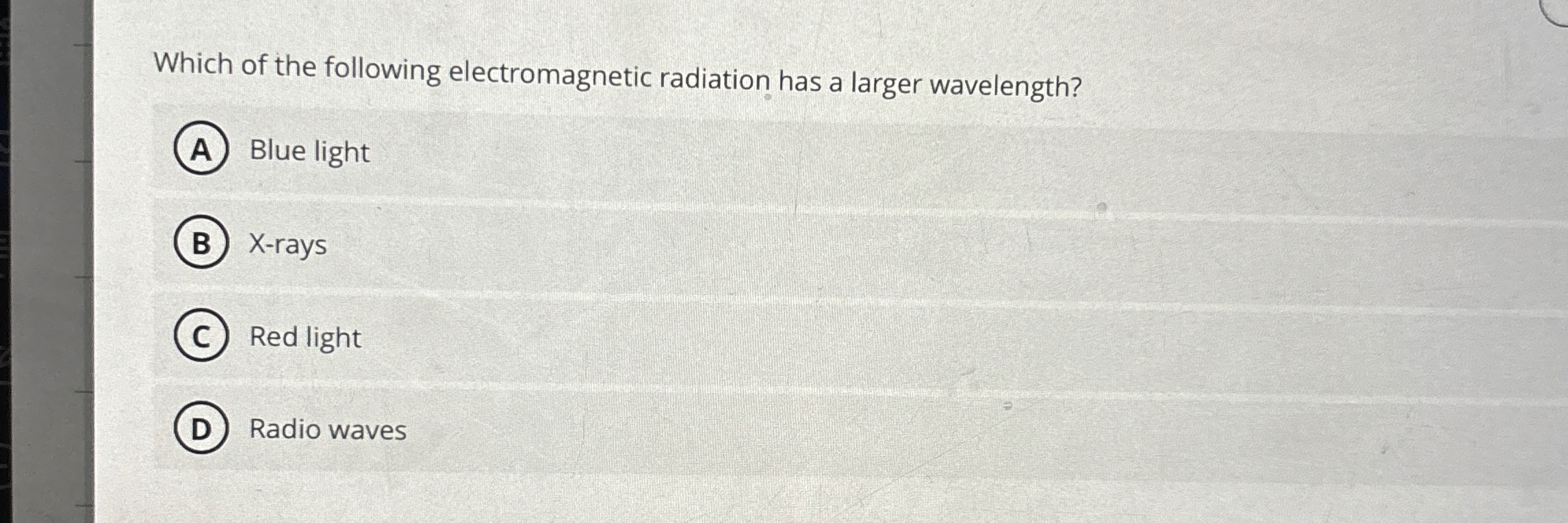 [Solved]: Which of the following electromagnetic radiation h