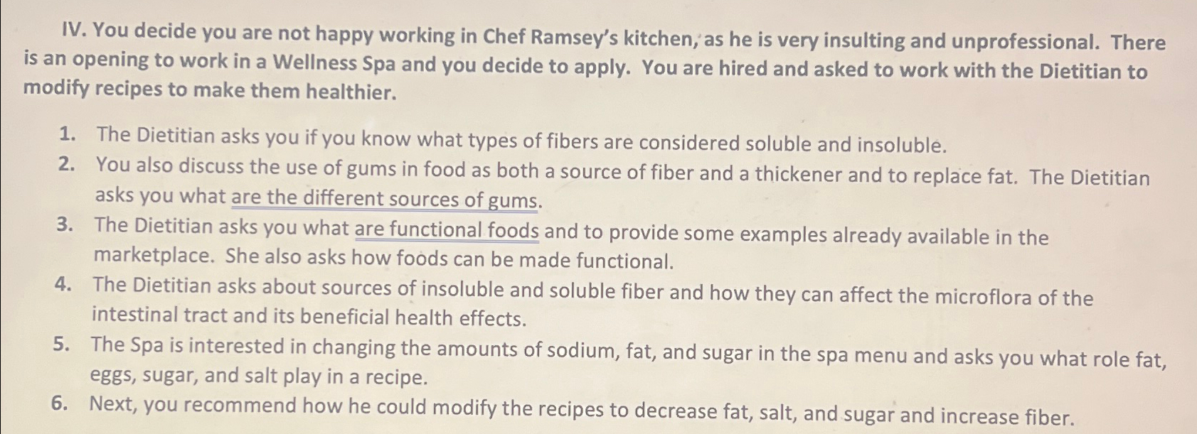 Solved IV. ﻿You decide you are not happy working in Chef | Chegg.com