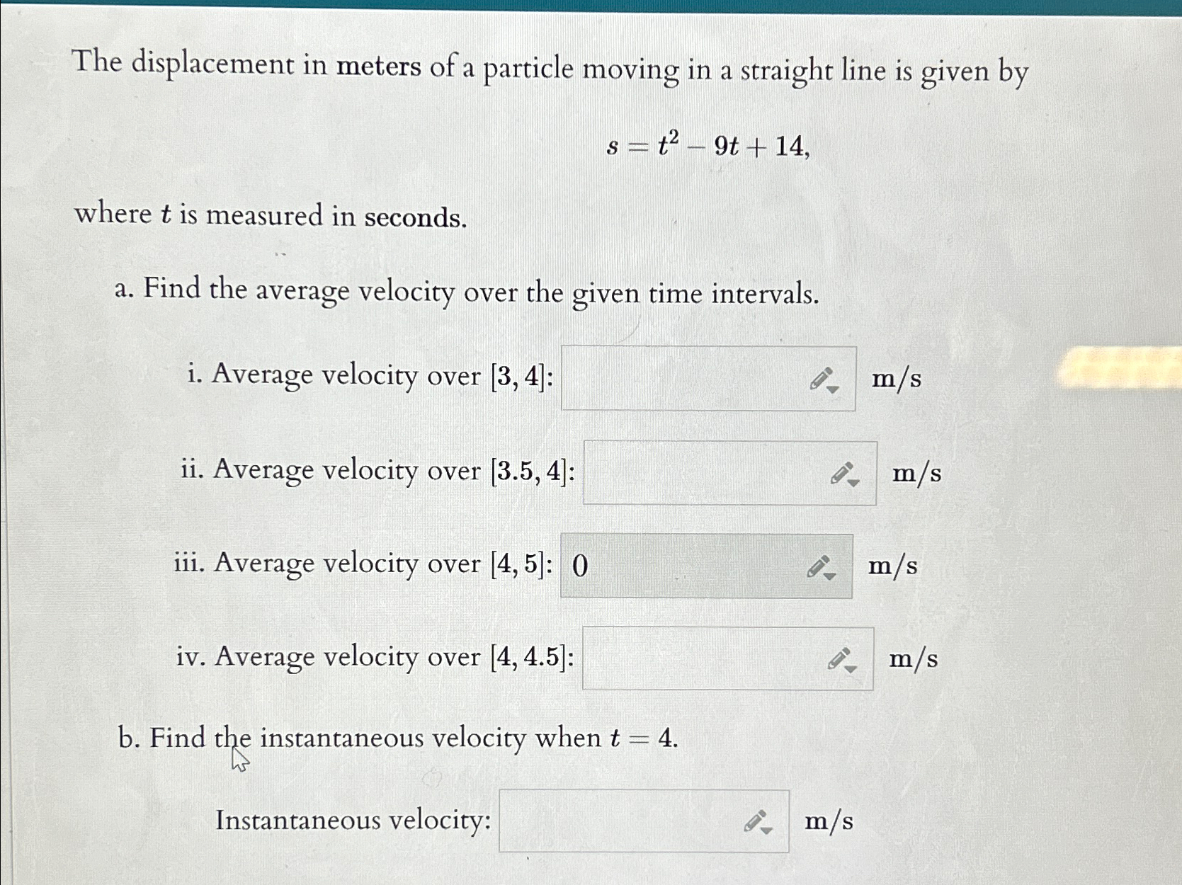 Solved The displacement in meters of a particle moving in a | Chegg.com