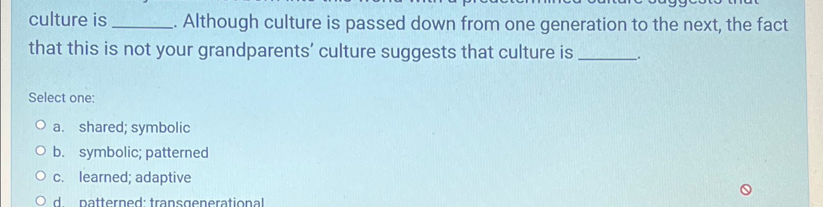 Solved culture is Although culture is passed down from one | Chegg.com