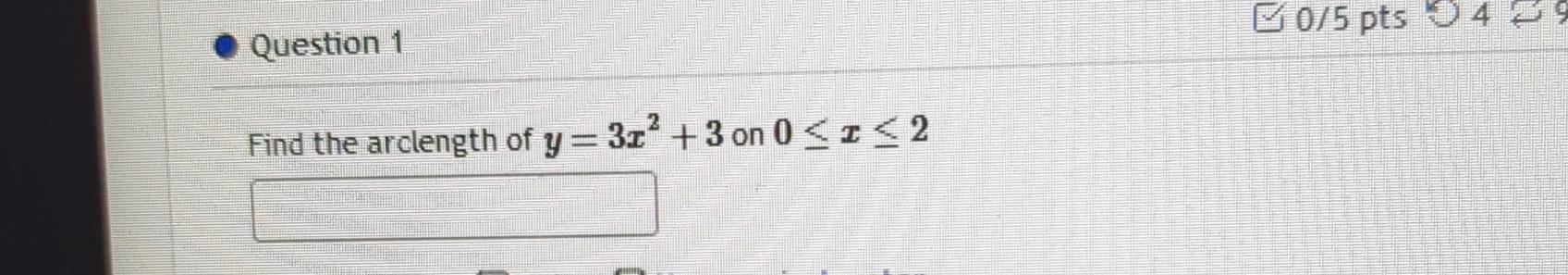 Solved Question 1Find the arclength of y=3x2+3 ﻿on 0≤x≤2 | Chegg.com