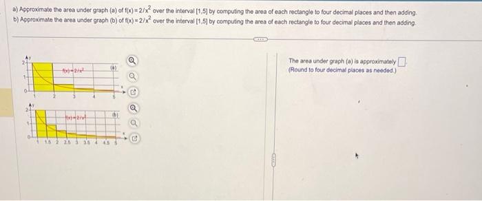 Solved a) Approximate the area under graph (a) of f(x)=2/x2 | Chegg.com