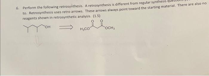 Solved 6. Perform the following retrosynthesis. A | Chegg.com