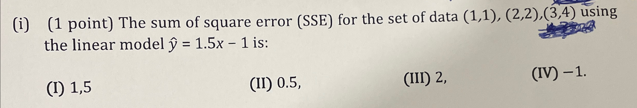 Solved (i) (1 ﻿point) ﻿The sum of square error (SSE) ﻿for | Chegg.com