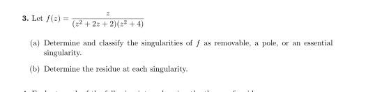 Solved 3. Let f(z)=(z2+2z+2)(z2+4)z (a) Determine and | Chegg.com
