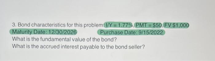 Solved 3. Bond characteristics for this problem I/Y=1.77%, | Chegg.com