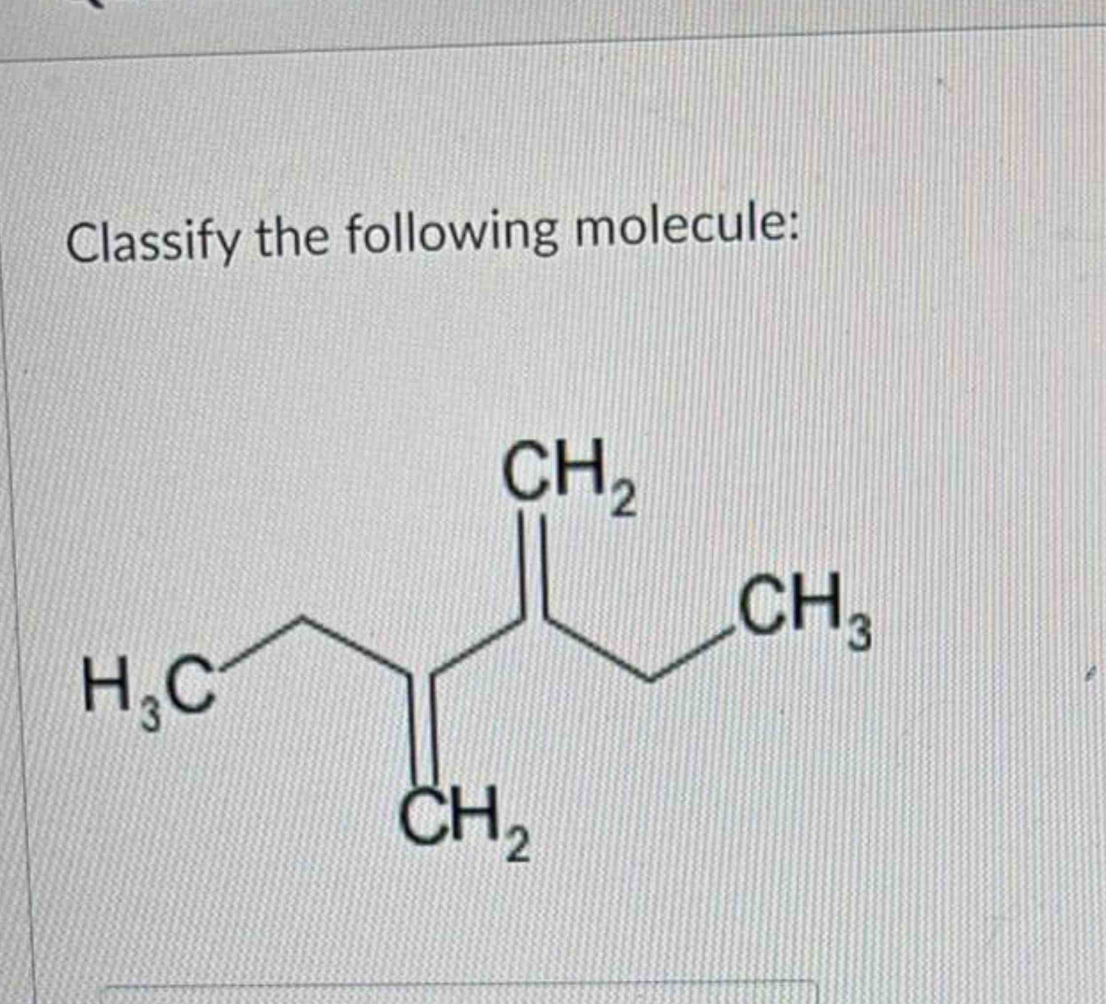 Classify the following molecule: | Chegg.com