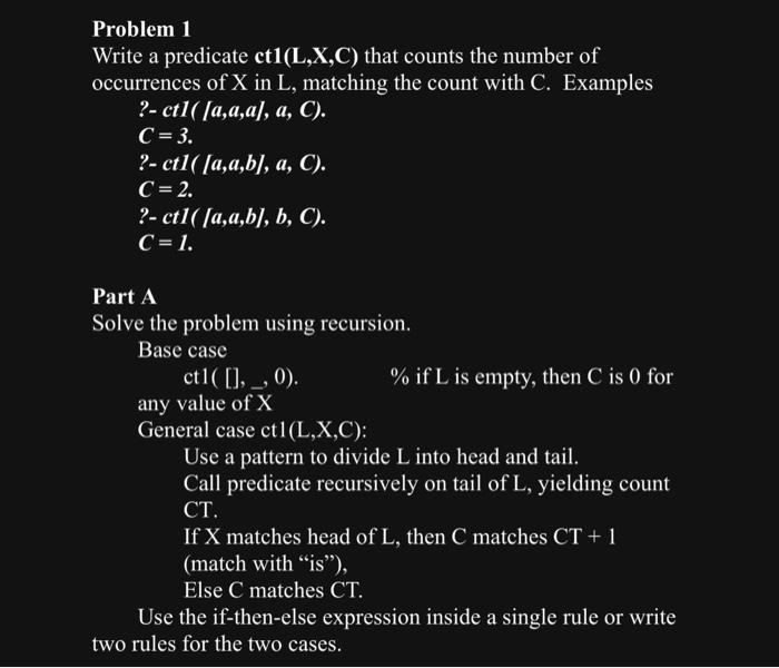 Solved Problem 1 Write a predicate ct1(L,X,C) that counts | Chegg.com