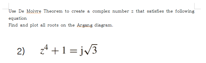 Solved use De Moivre Theorem to create a complex number z | Chegg.com