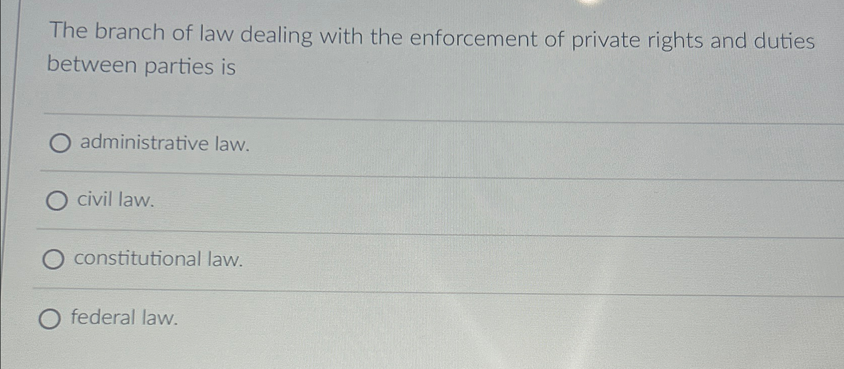 Solved The branch of law dealing with the enforcement of | Chegg.com