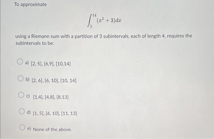 Solved To approximate ∫214(x2+3)dx using a Riemann sum with | Chegg.com