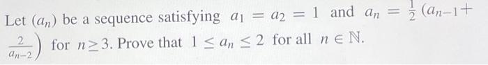 Solved Let (an) be a sequence satisfying a₁ = a2 = 1 and an | Chegg.com