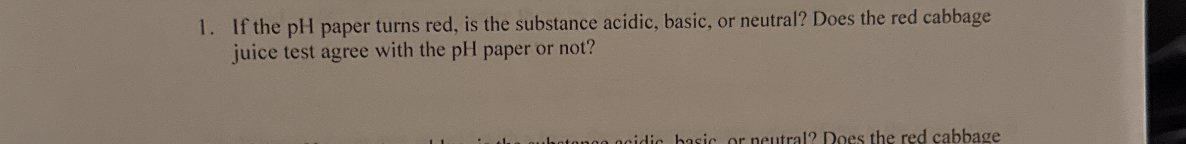 Solved If the pH paper turns red, is the substance acidic, | Chegg.com