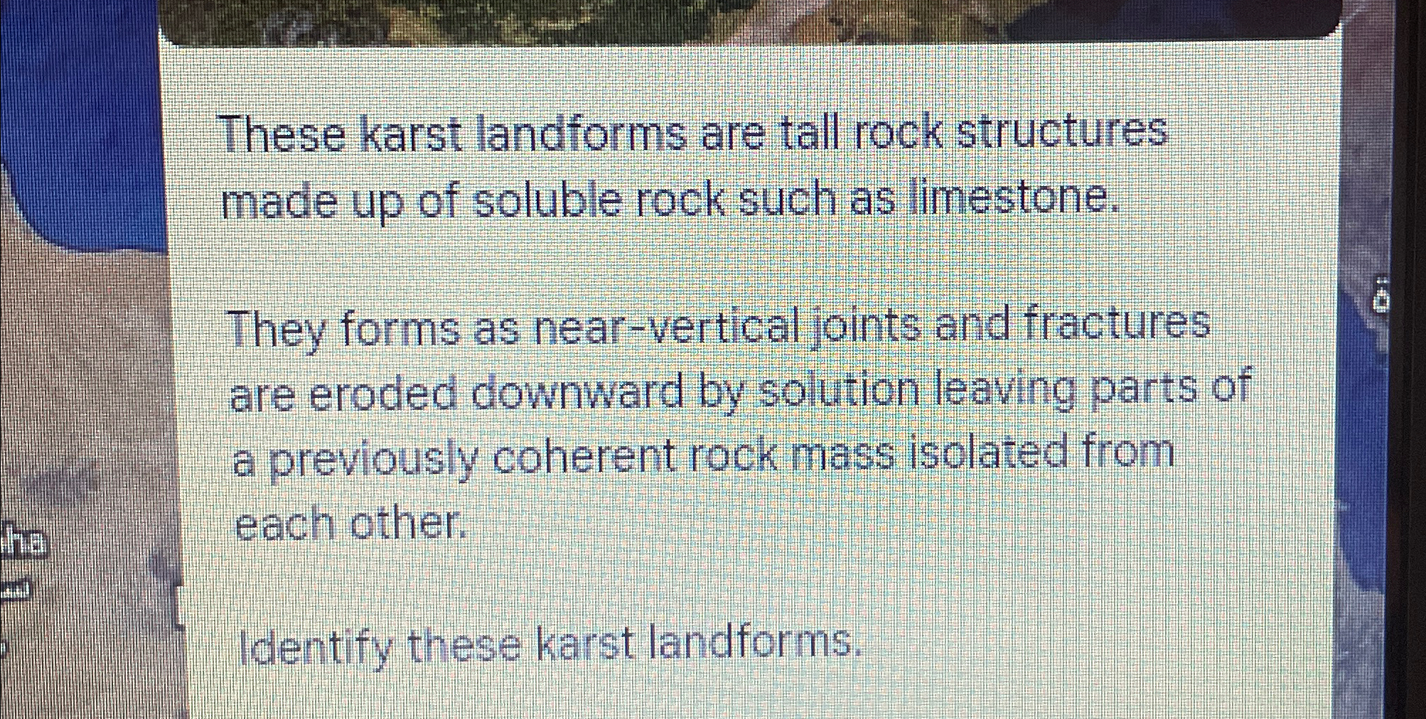 Solved These karst landforms are tall rock structures made | Chegg.com