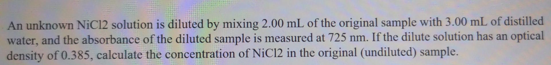 Solved An unknown NiCl2 solution is diluted by mixing 2.00 | Chegg.com
