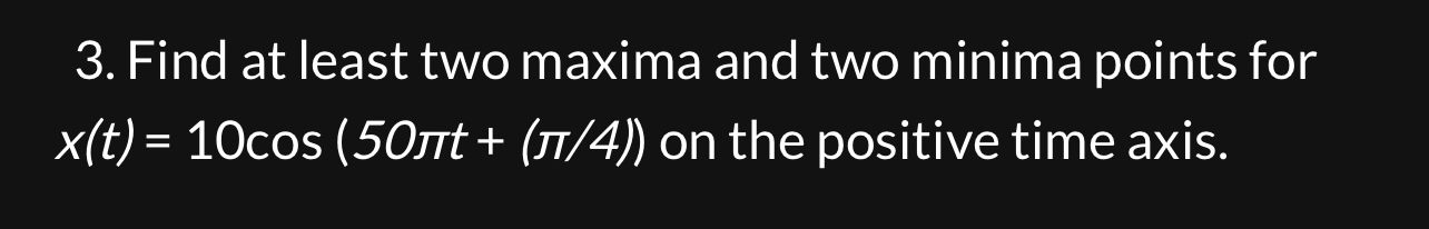 Solved Find at least two maxima and two minima points for ) | Chegg.com