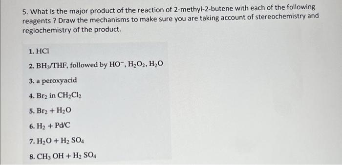Solved 5. What is the major product of the reaction of | Chegg.com