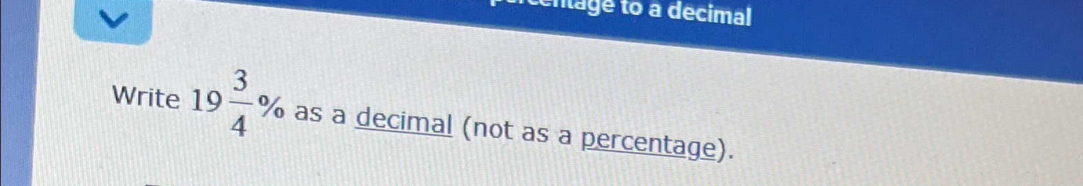 Solved Write 1934% ﻿as a decimal (not as a percentage). | Chegg.com