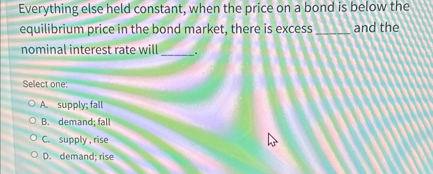 Solved Everything else held constant, when the price on a | Chegg.com