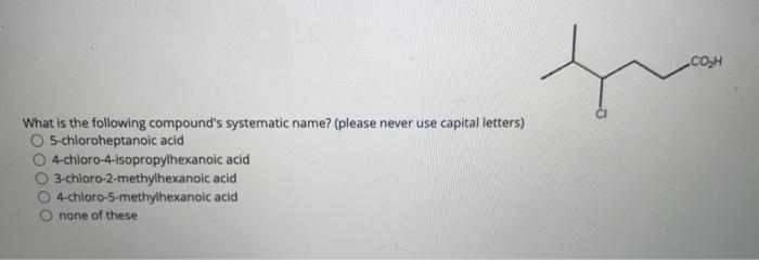 Solved COH What is the following compound's systematic name? | Chegg.com