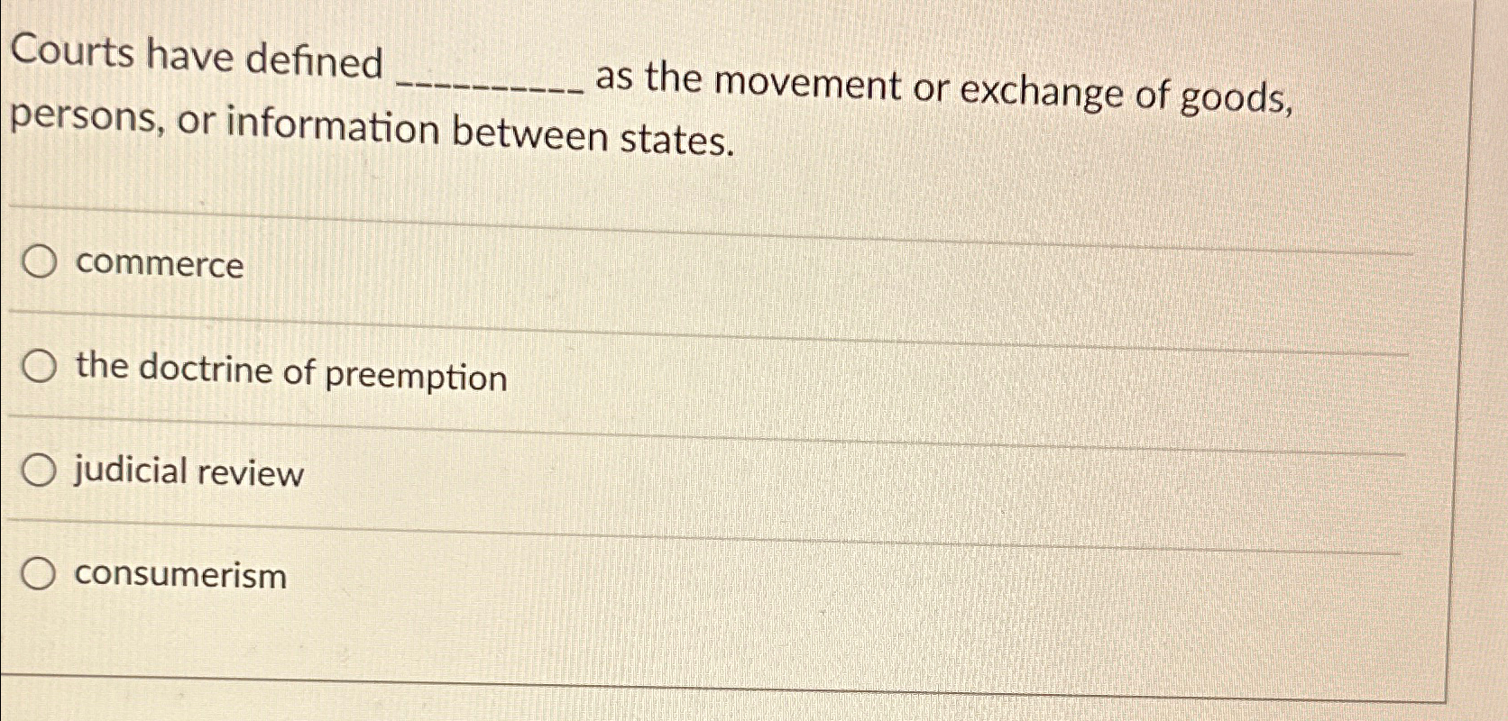 Solved Courts have defined as the movement or exchange of | Chegg.com