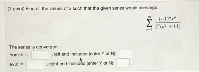 Solved find all the values of x such that the given series | Chegg.com