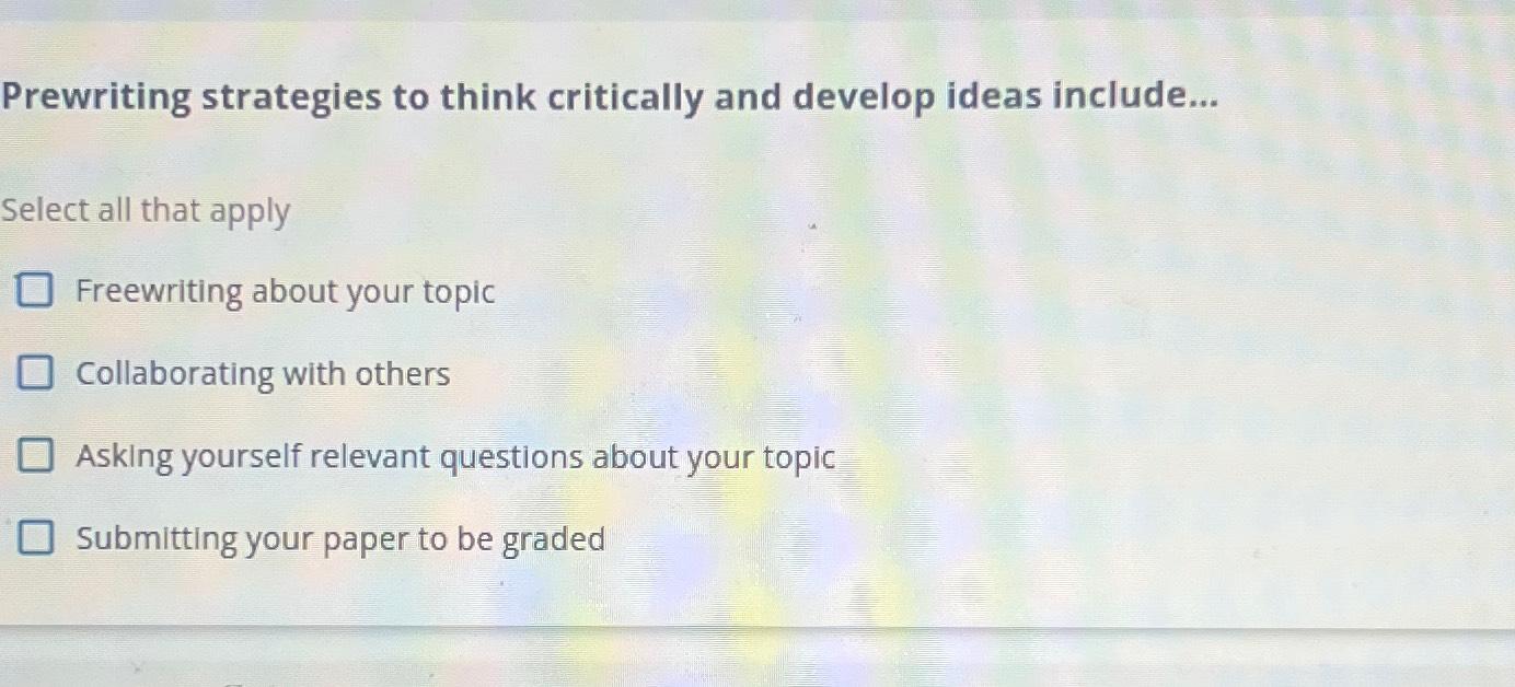 Solved Prewriting strategies to think critically and develop | Chegg.com