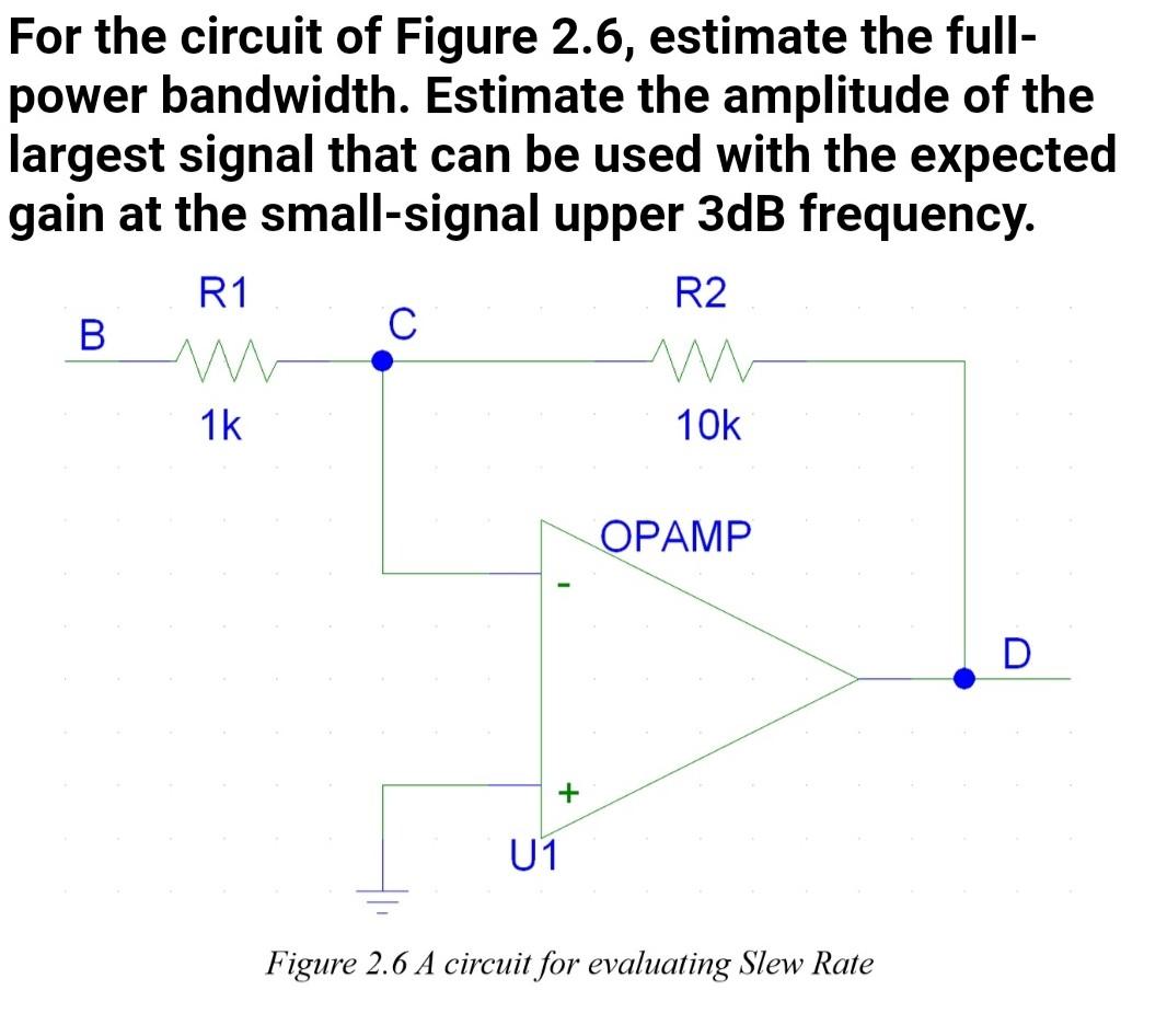 Solved For the circuit of Figure 2.6, estimate the full- | Chegg.com