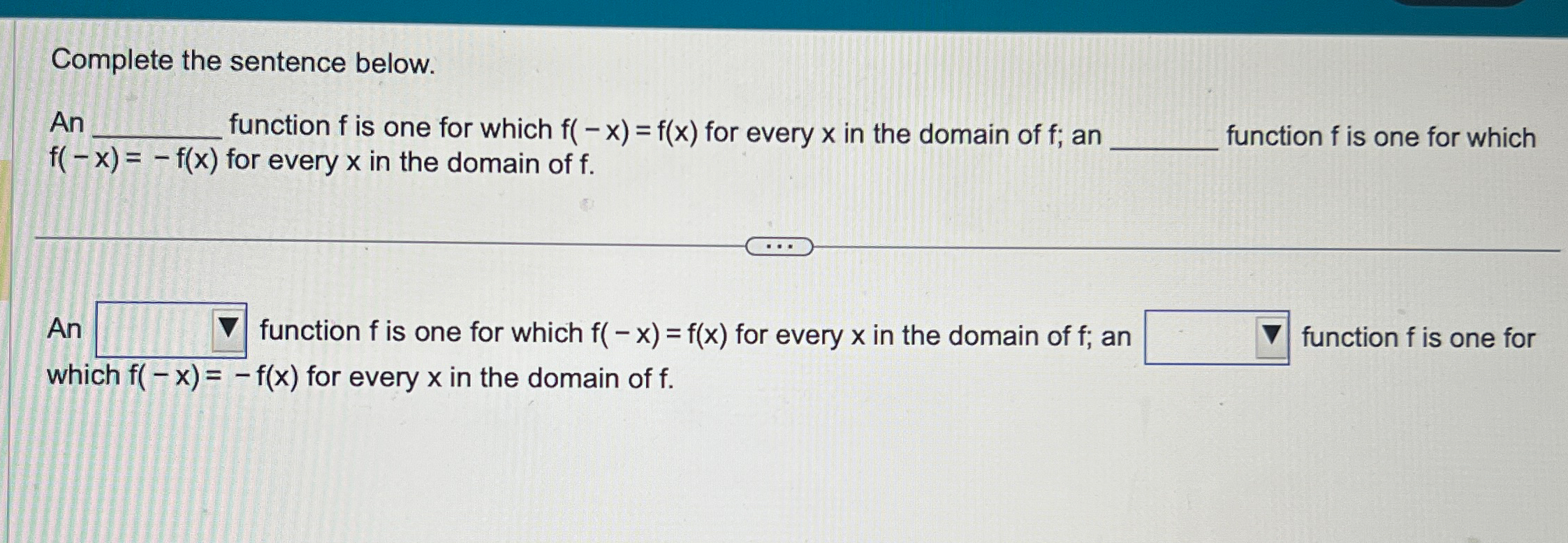 Solved Complete the sentence below.An ﻿function f ﻿is one | Chegg.com