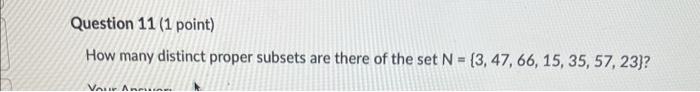 Solved How many subsets are there of the set N={7,44,68}?How | Chegg.com