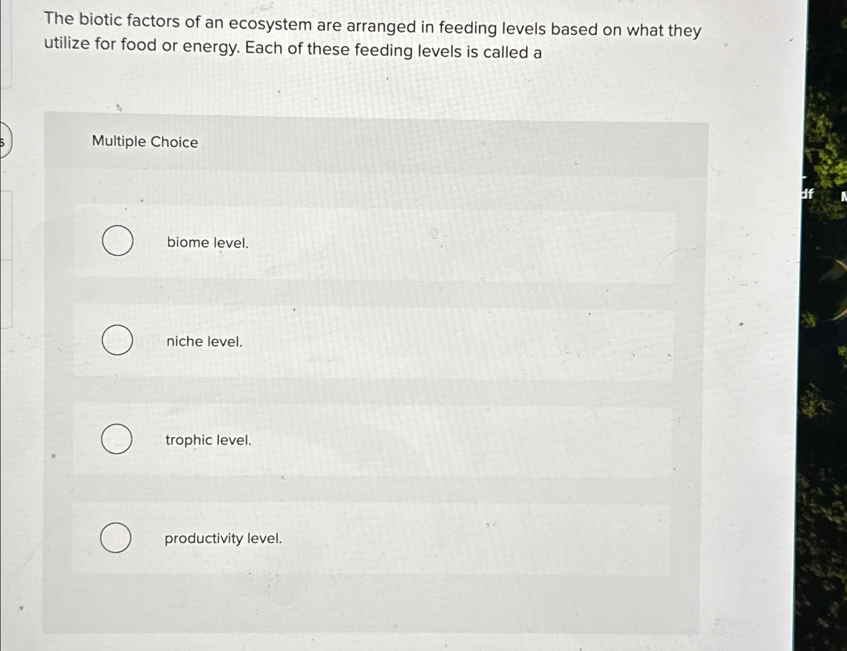 Solved The biotic factors of an ecosystem are arranged in | Chegg.com