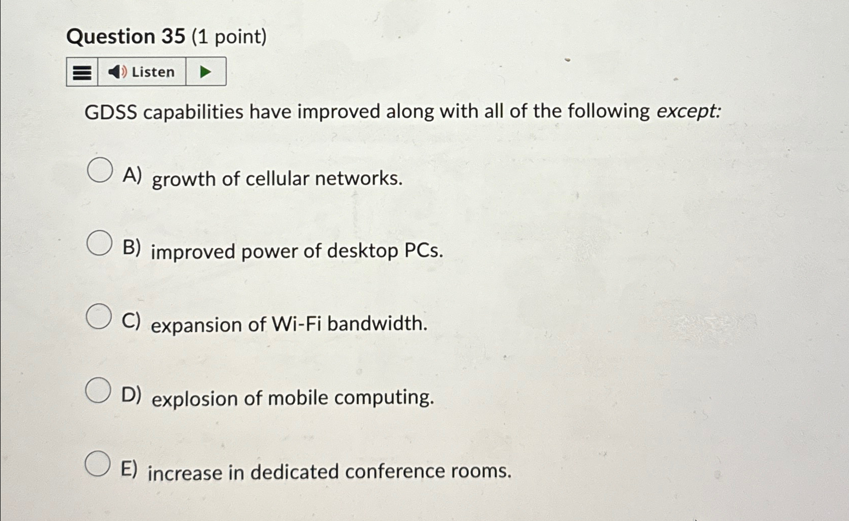 Solved Question 35 (1 ﻿point)ListenGDSS capabilities have | Chegg.com