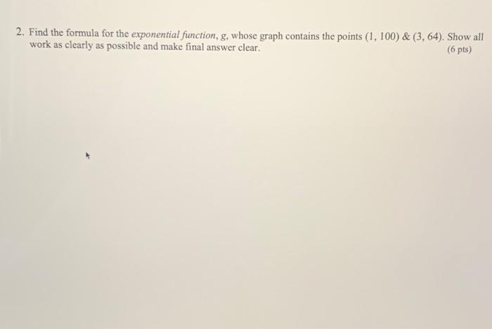Solved 2. Find the formula for the exponential function, g, | Chegg.com