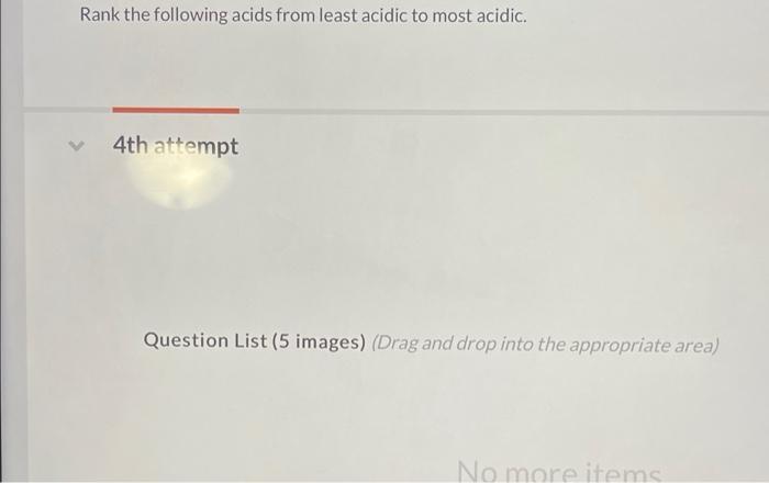 Solved Rank the following acids from least acidic to most | Chegg.com