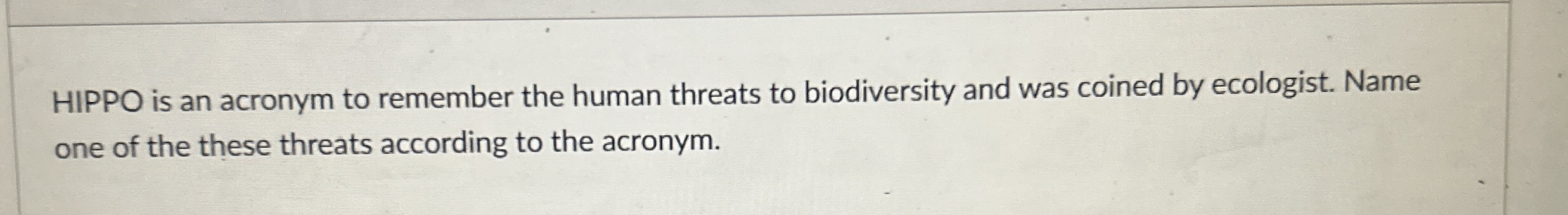 Solved HIPPO is an acronym to remember the human threats to | Chegg.com