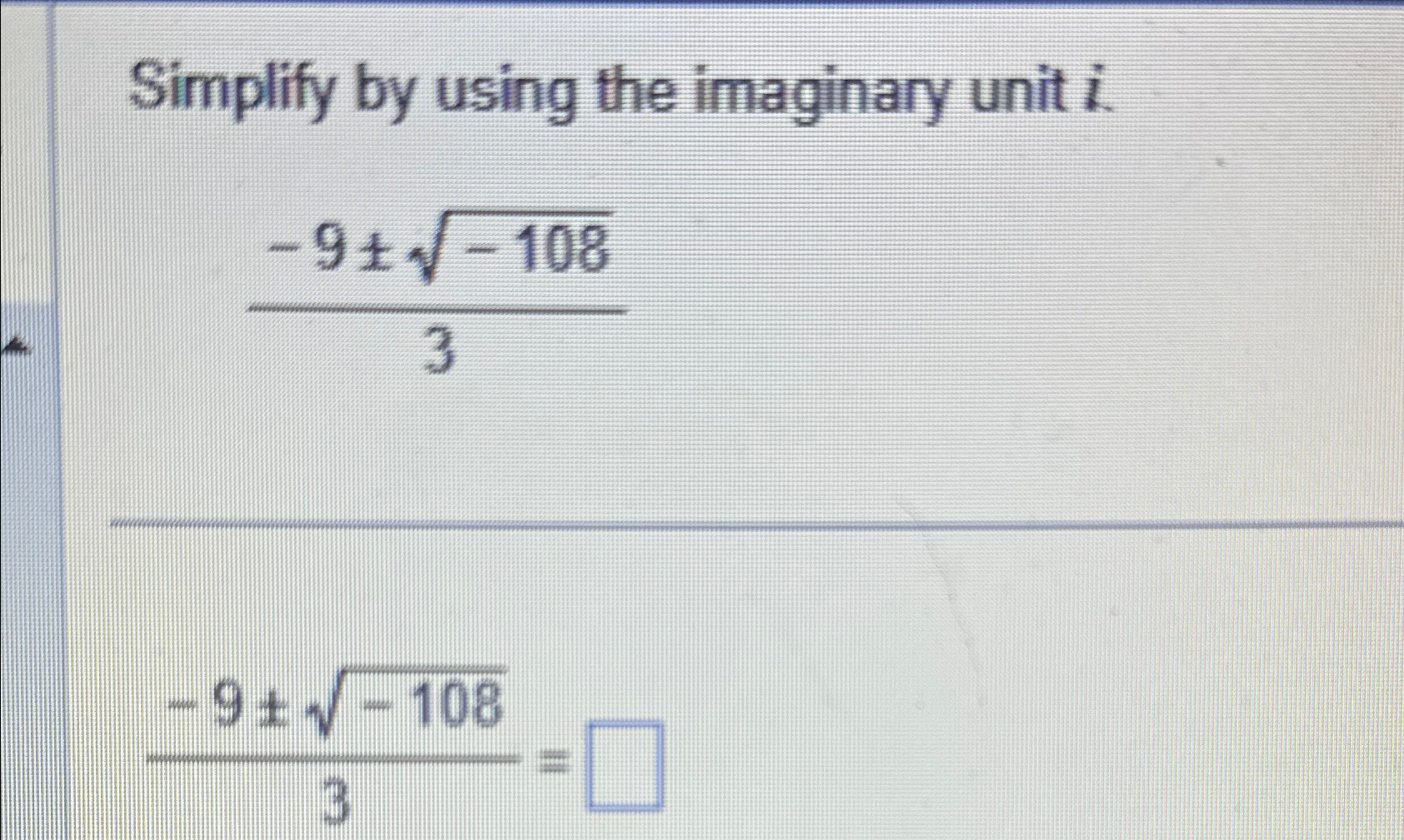 Solved Simplify by using the imaginary unit | Chegg.com